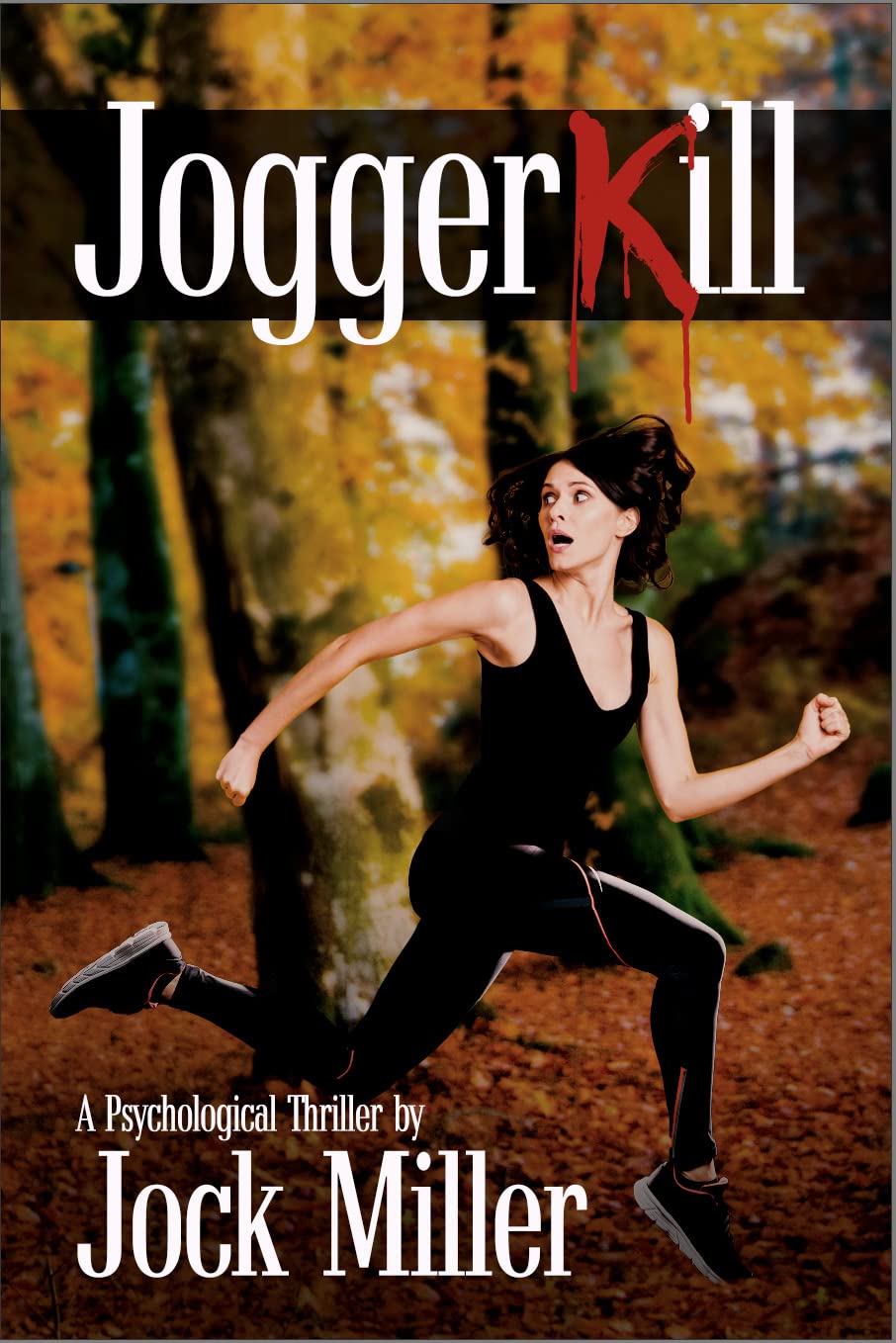 JoggerKill: A Psychological Thriller by Jock Miller | Goodreads
