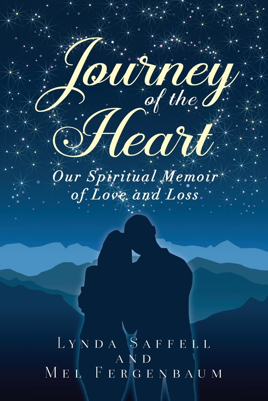 Journey of the Heart: Our Spiritual Memoir of Love and Loss by Lynda ...
