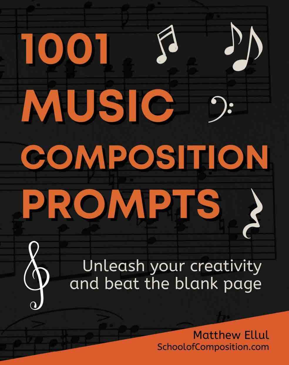 1001 Music Composition Prompts: Unleash Your Creativity and Beat the ...