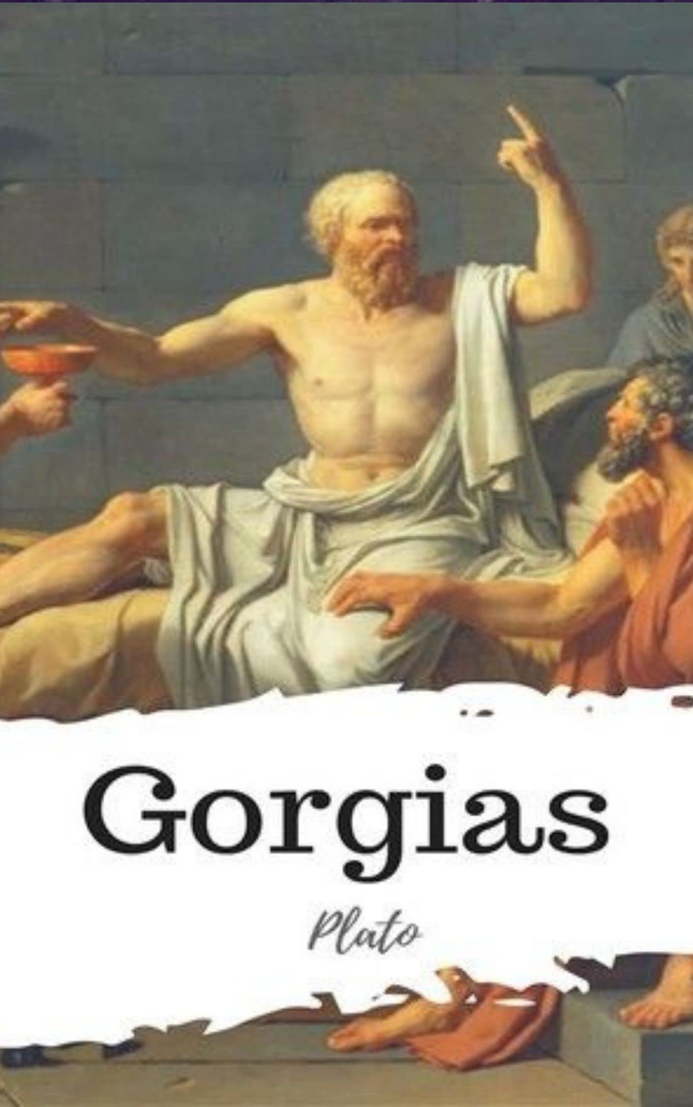 Gorgias: (Original illustrated edition) by Plato | Goodreads