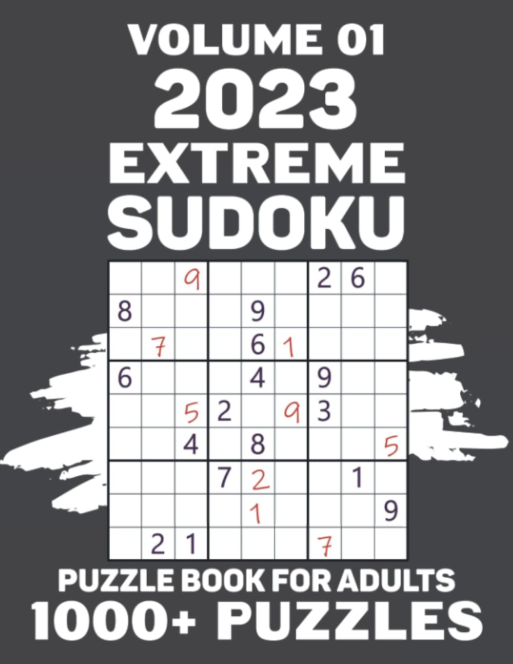 2023 Extreme Sudoku Puzzle Book For Adults Volume 01: 1000+ Brain ...