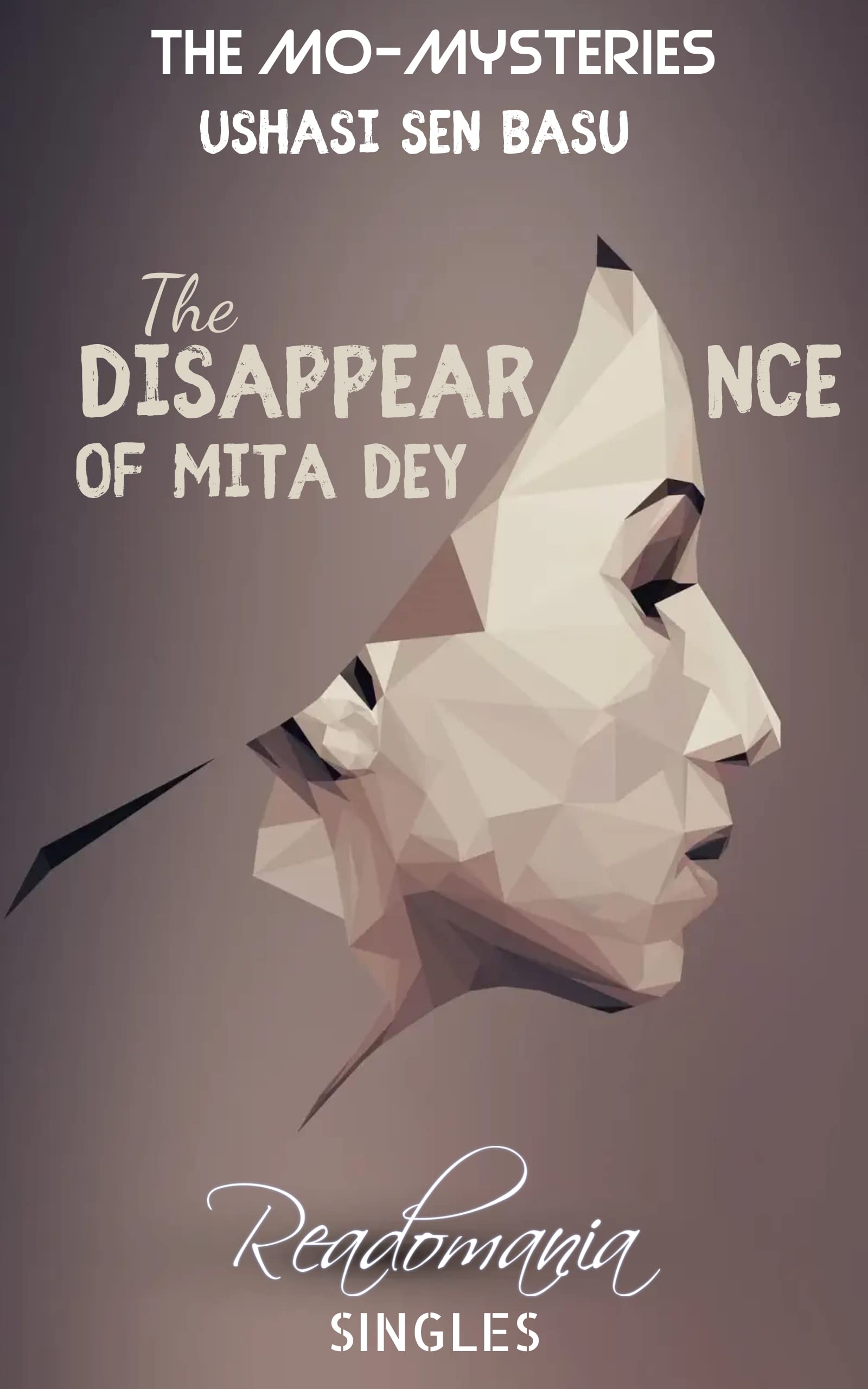 The Disappearance of Mita Dey by Ushasi Sen Basu | Goodreads