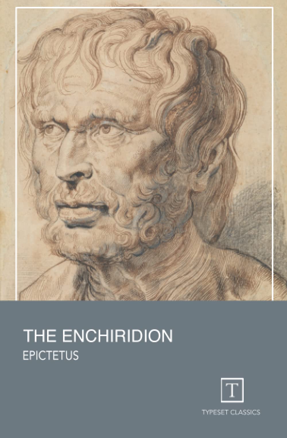 The Enchiridion - (Typeset Classics): A Manual for Living by Epictetus ...