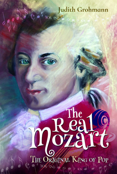 The Real Mozart by Judith Grohmann | Goodreads