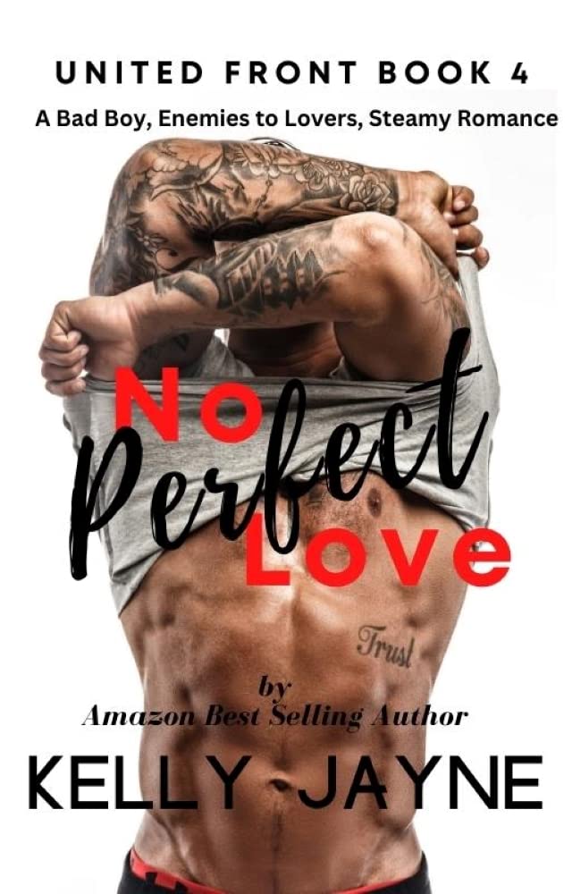 No Perfect Love (United Front #4) by Kelly Jayne | Goodreads
