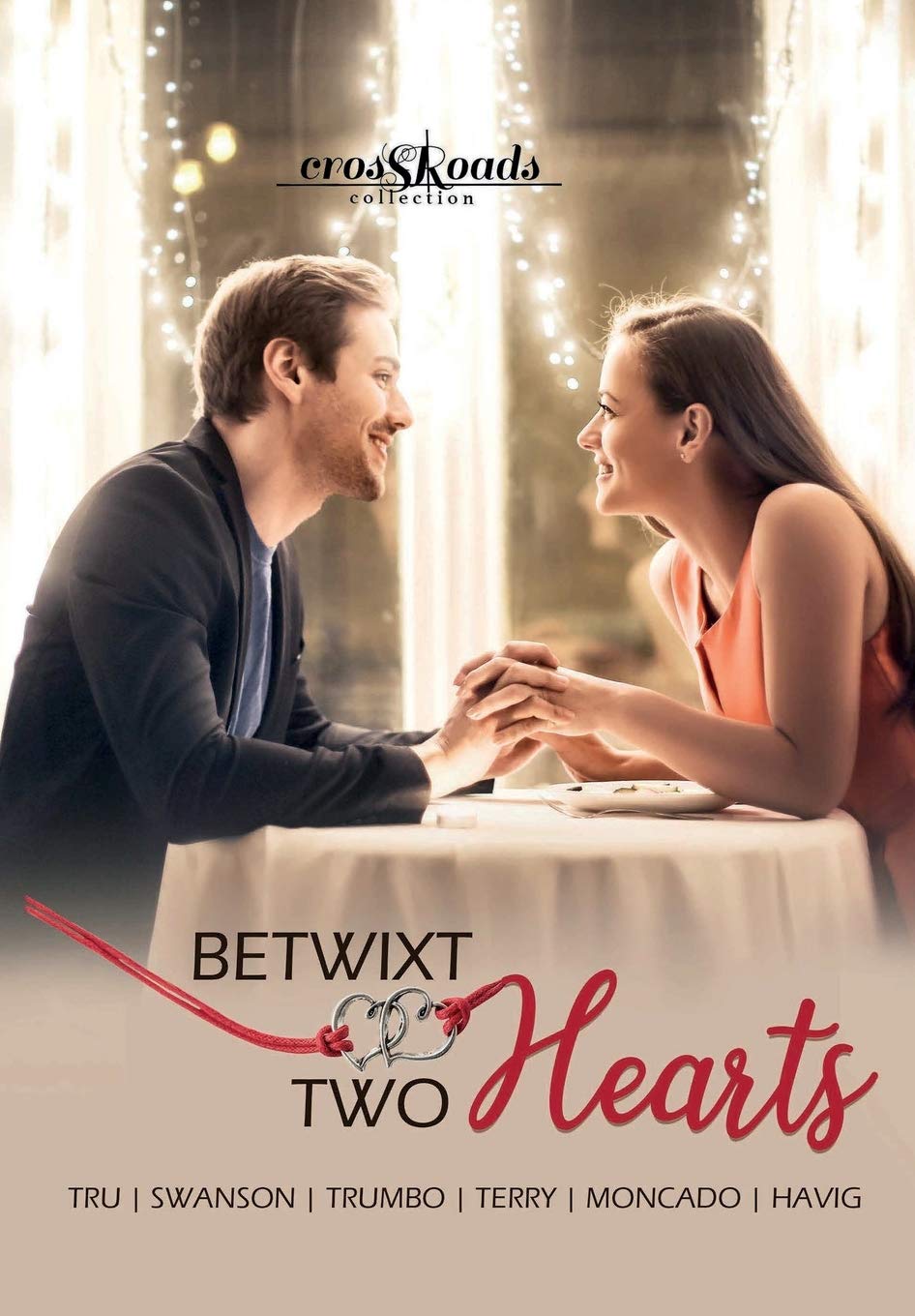 Betwixt Two Hearts: a Crossroads Collection by Amanda Tru | Goodreads