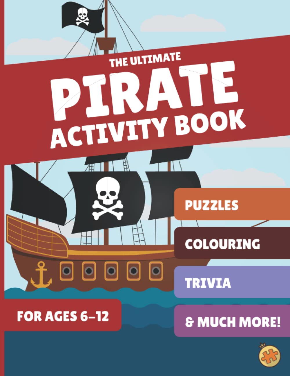 The Ultimate Pirate Activity Book For Ages 6-12: With Puzzles ...