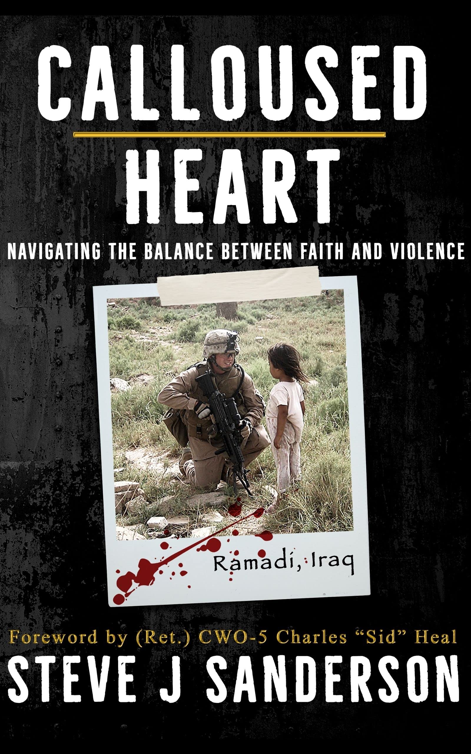 Calloused Heart: Navigating the Balance between Faith and Violence by ...