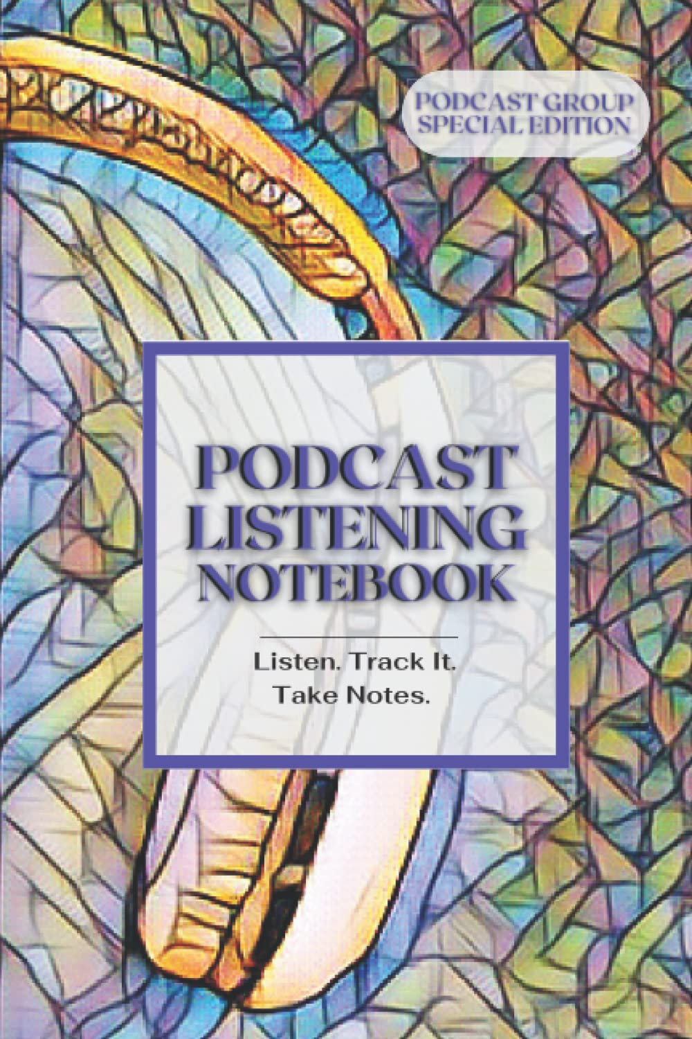Podcast Listening Notebook - Special Edition for Podcast Listening ...