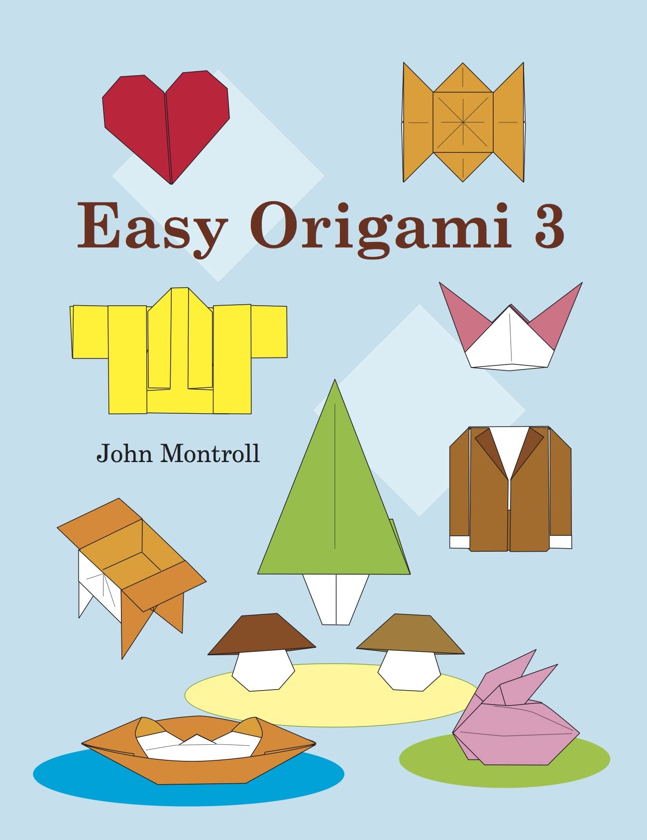 Easy Origami 3 by John Montroll | Goodreads