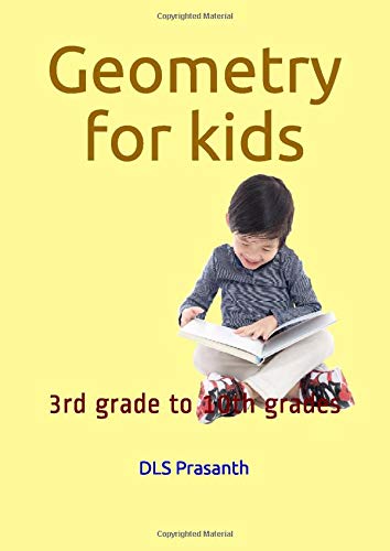 Geometry for kids: 3rd grade to 10th grades by DLS Prasanth | Goodreads