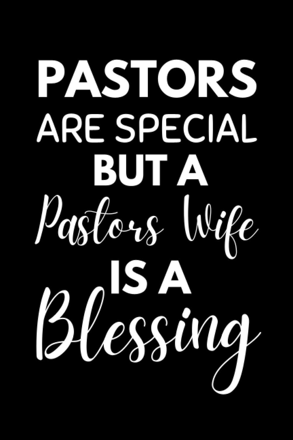 Pastors Are Special But A Pastors Wife Is A Blessing Funny Preacher pastors-are-special-but-a-pastors-wife-is-a-blessing-funny-preacher