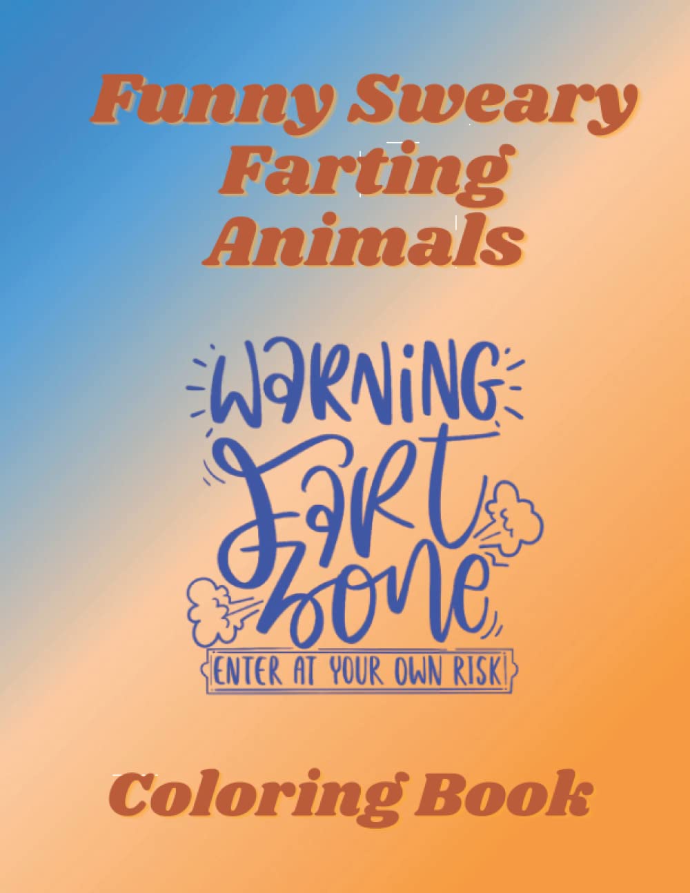 Funny Sweary Farting Animals Coloring Book: Easy Farting Animals ...