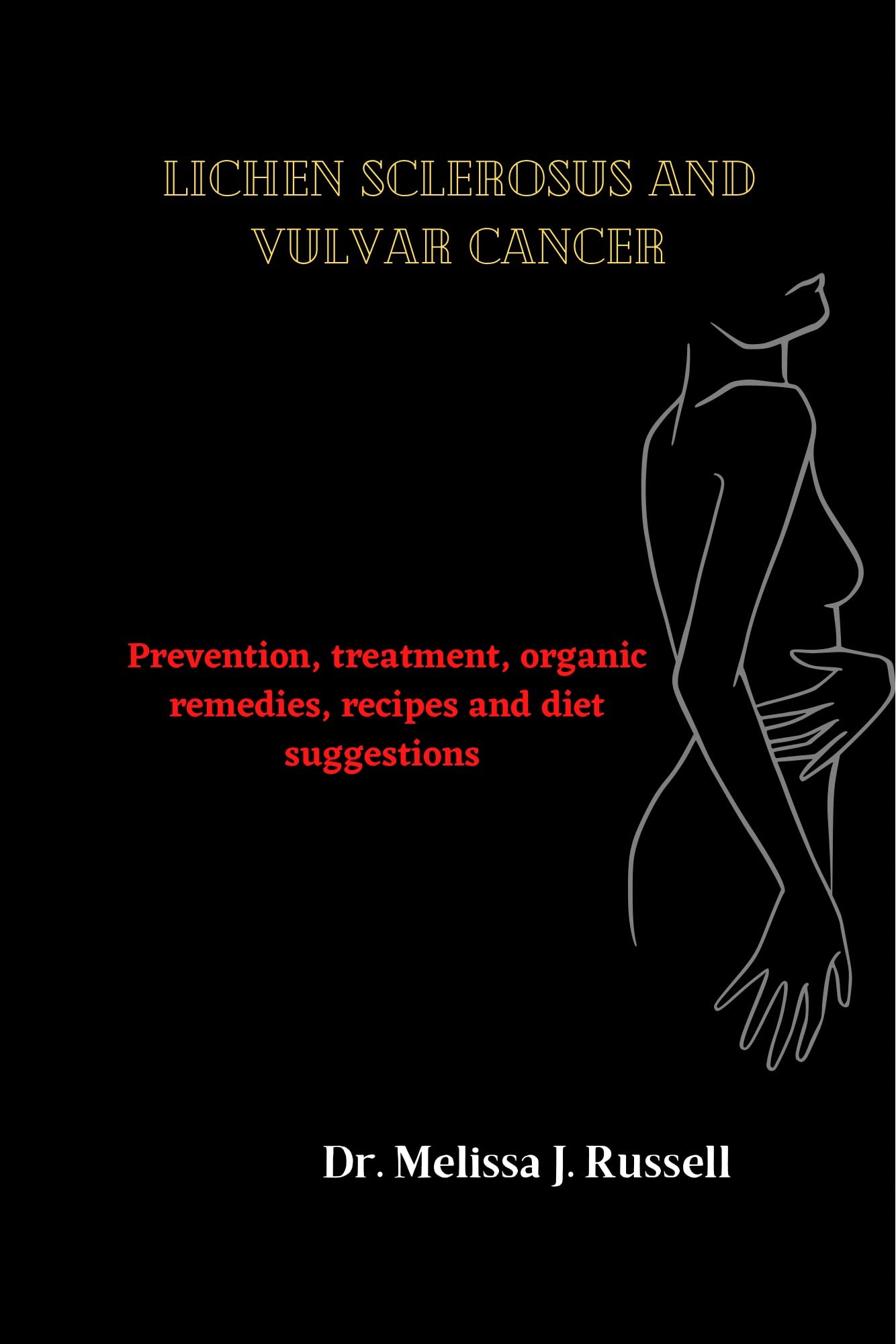 Lichen sclerosus and vulvar cancer: Prevention, treatment, organic remedies, recipes and diet ...