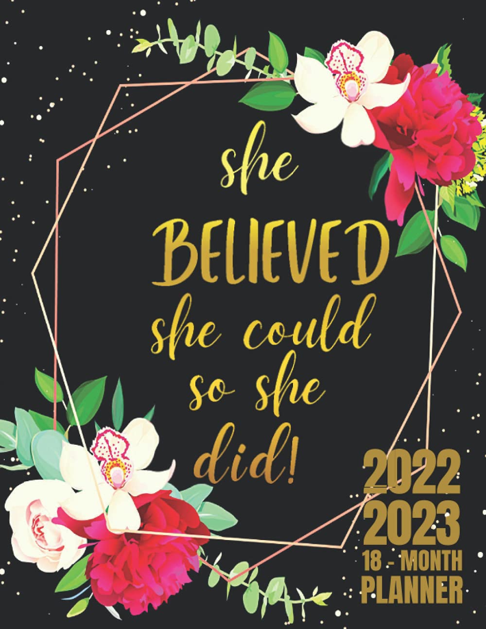 She Believed She Could So She Did: 18-Monthly Planner For Women | 18 ...