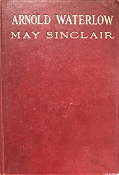 Arnold Waterlow: A Life by May Sinclair | Goodreads