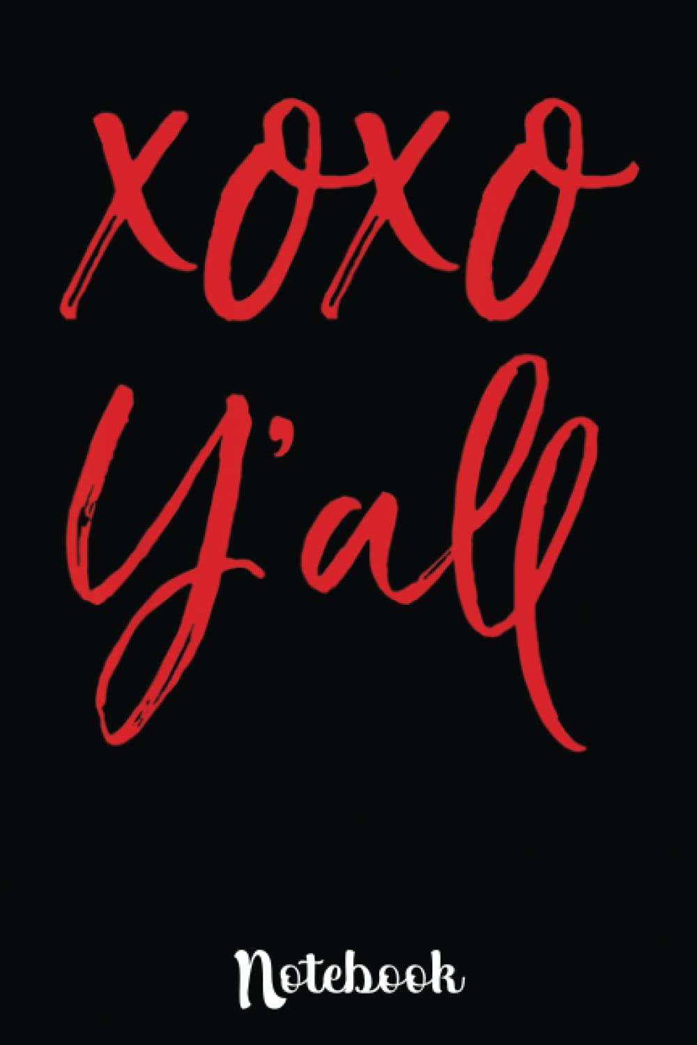 Cute Hugs Quote Fun Kisses Saying for Women XOXO Y'all: Cute Valentine ...