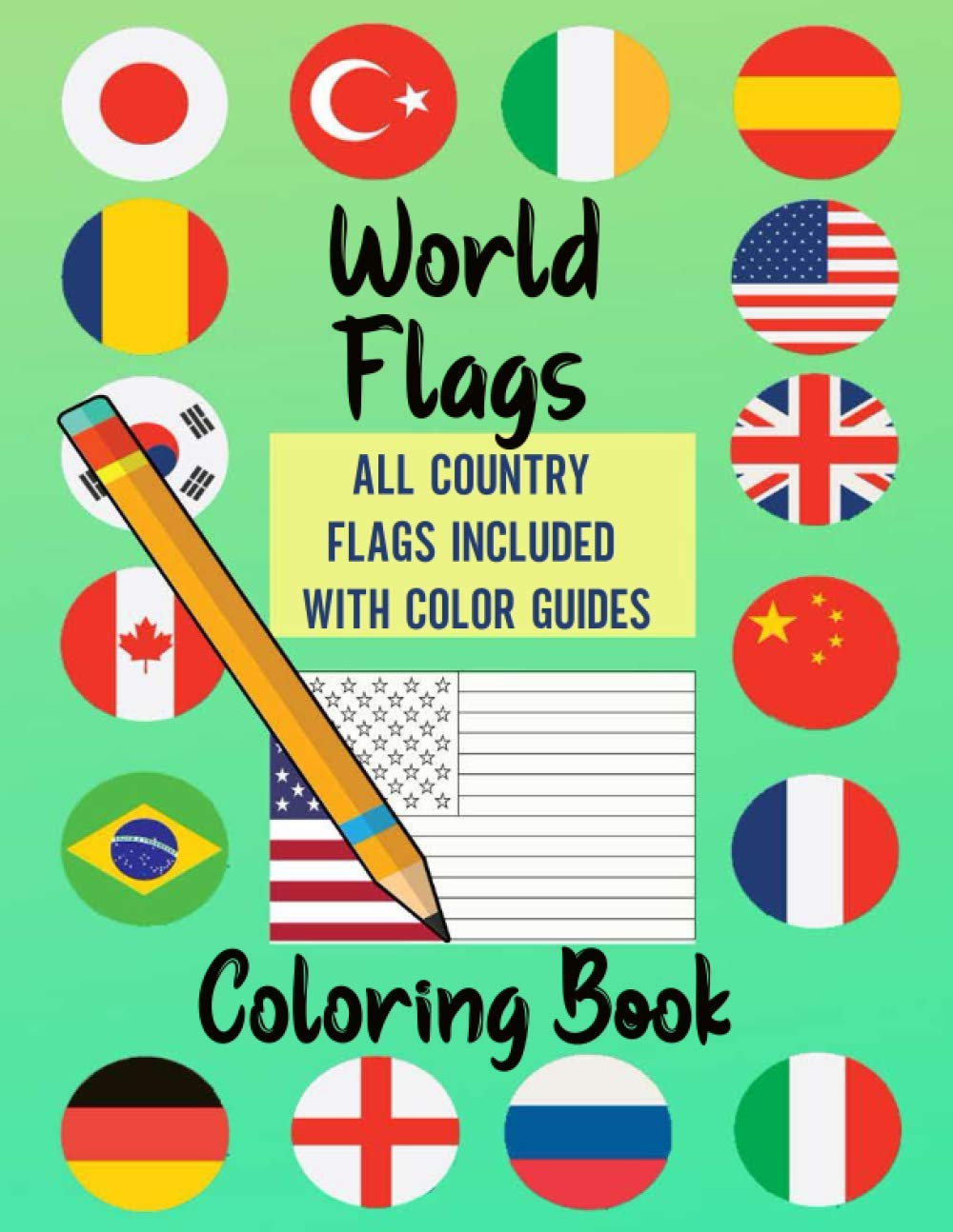 World Flags Coloring Book: A great geography gift for kids and adults ...