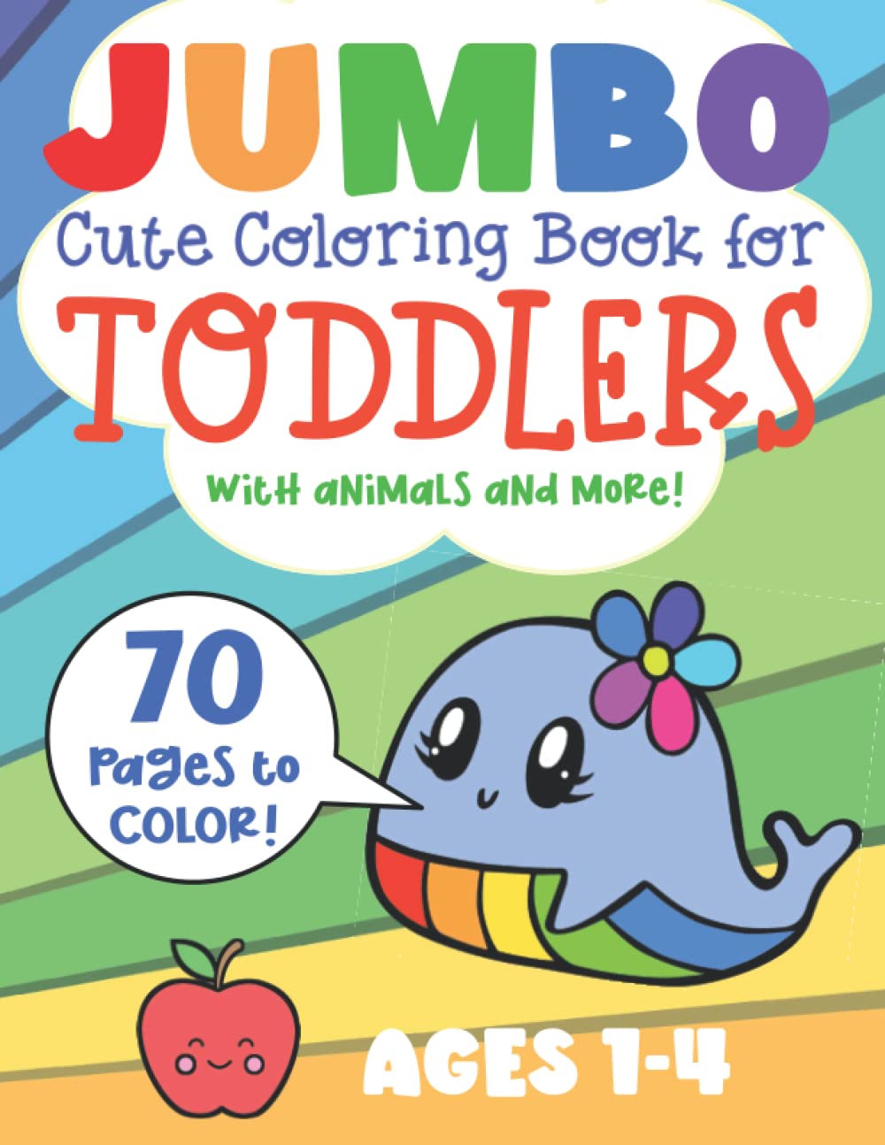 Jumbo Cute Coloring Book for Toddlers with Animals and More!: 70 easy ...