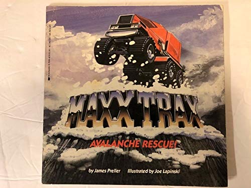 Maxx Trax Avalanche Rescue! by James Prelier | Goodreads