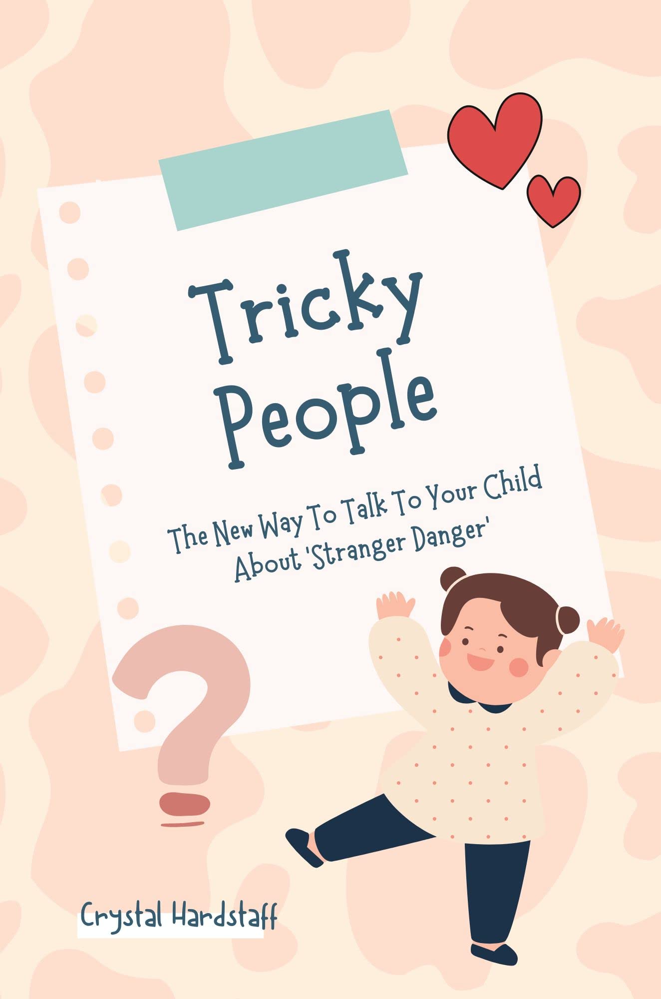 Tricky People: The New Way To Talk To Your Child About 'Stranger Danger ...