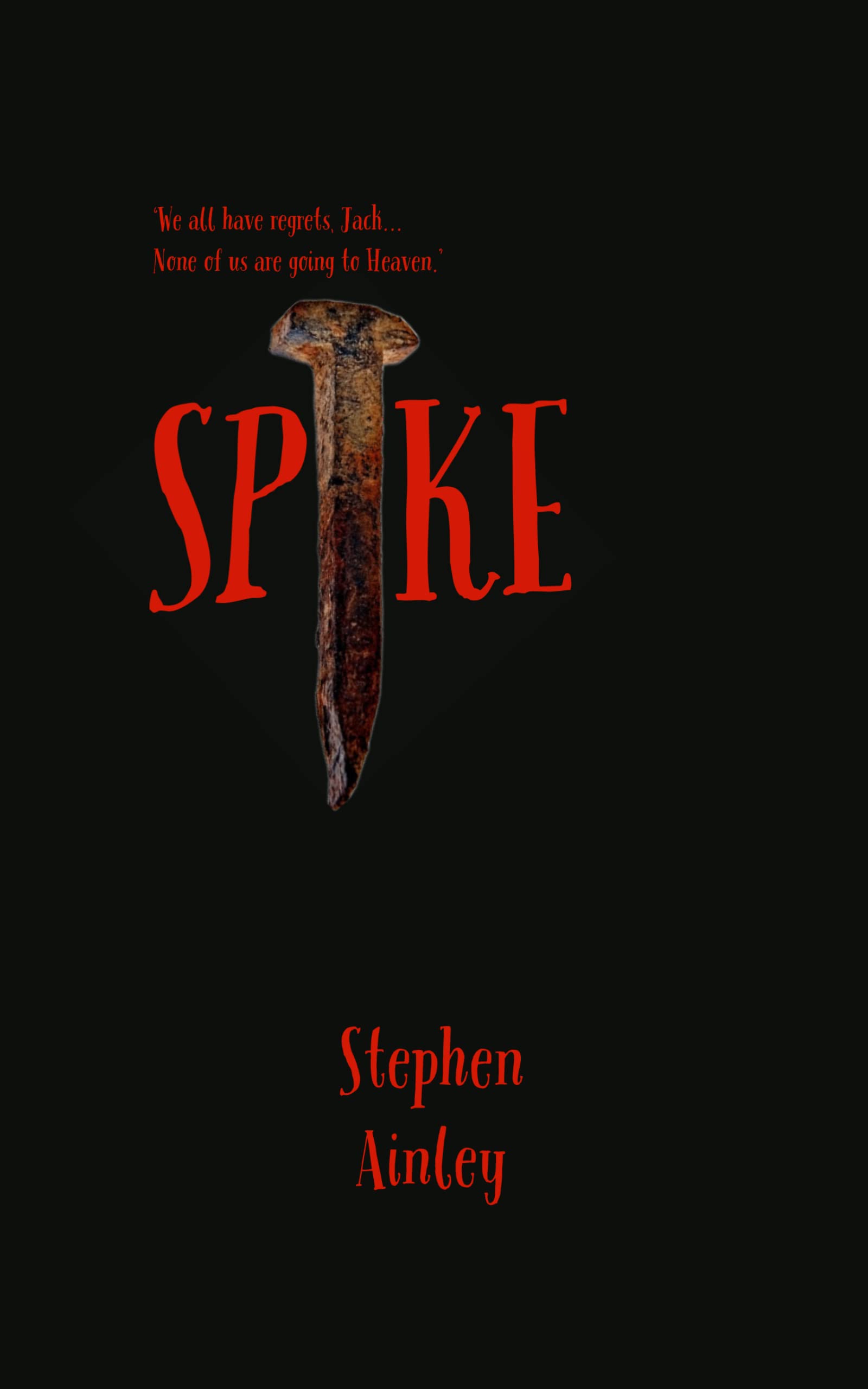 Spike by Stephen Ainley | Goodreads