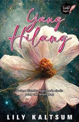 Yang Hilang by Lily Kaltsum | Goodreads