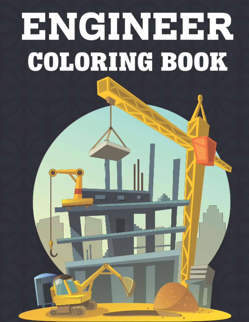 Engineer Coloring Book by ZYX Press | Goodreads