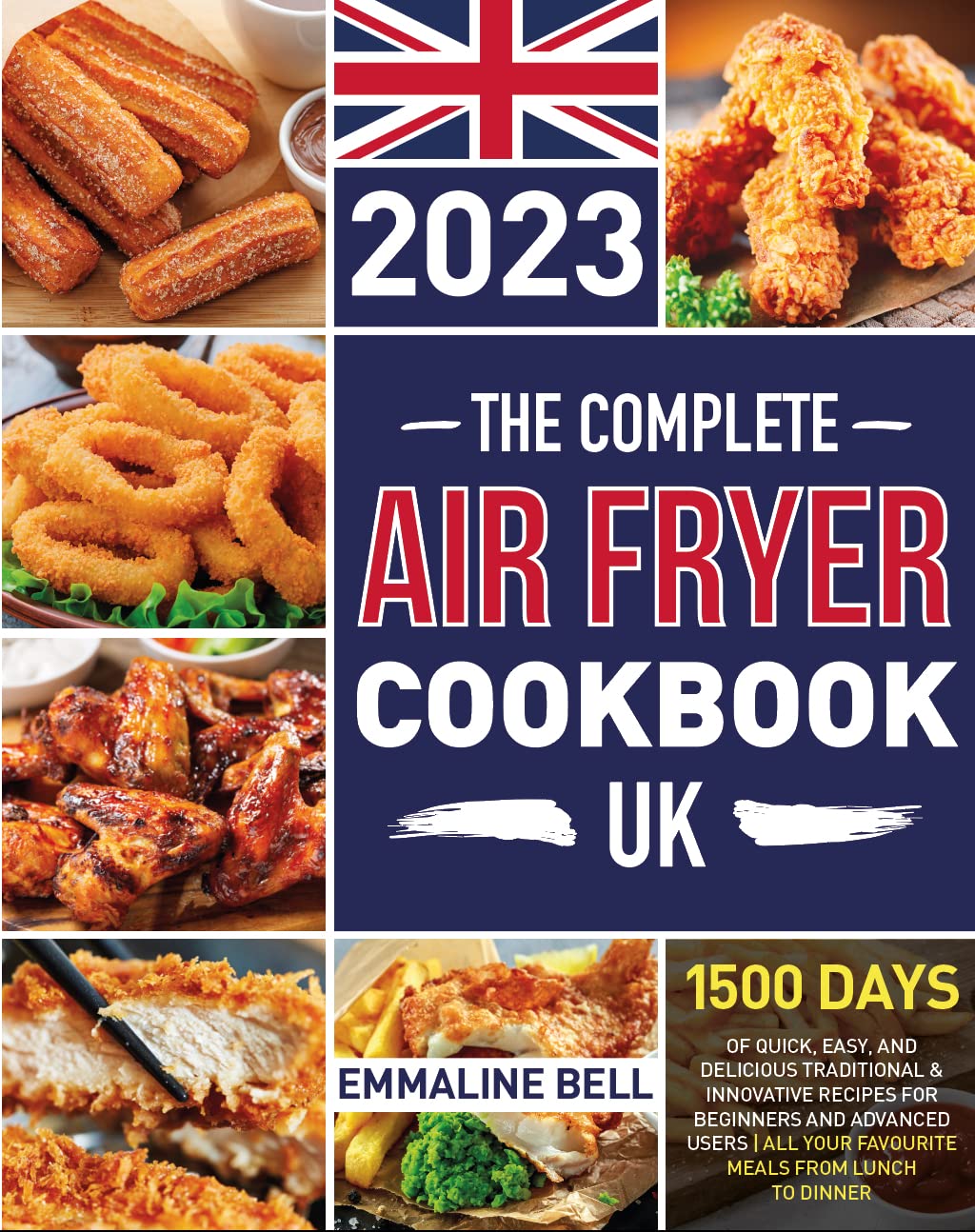 The Complete Air Fryer Cookbook UK 2023: 1500 Days of Quick, Easy ...