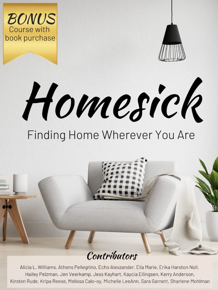 Homesick: Finding Home Wherever You Are by Kaycia Ellingsen | Goodreads
