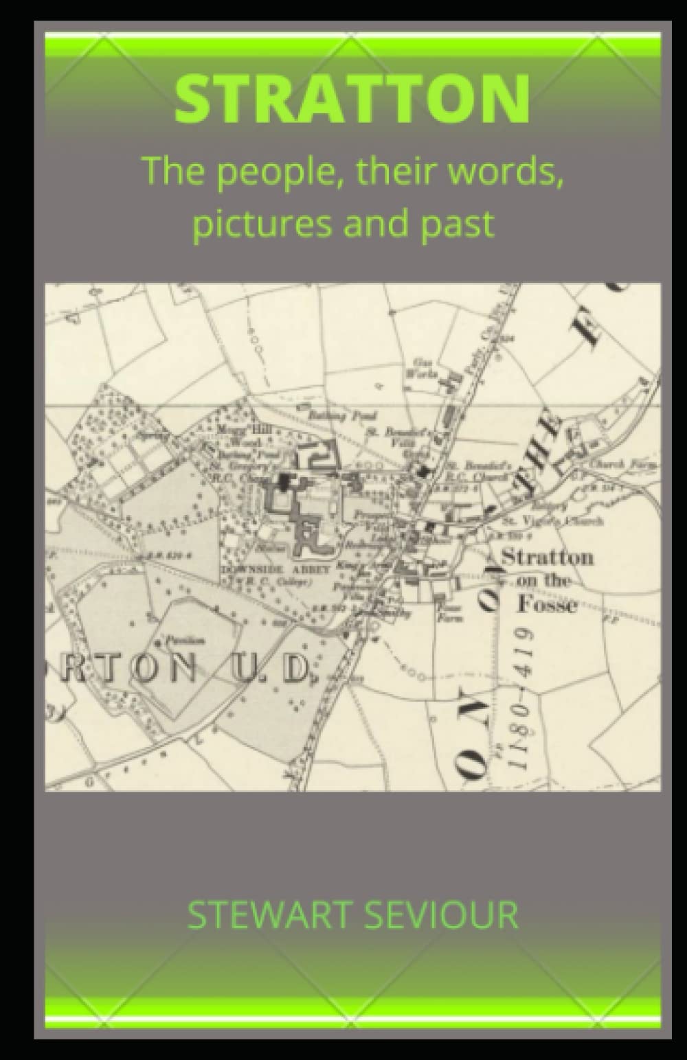 Stratton: The people, their words, pictures and past by Stewart Seviour ...