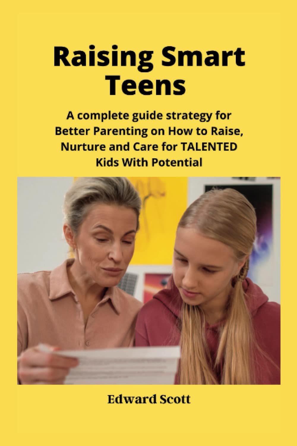 RAISING SMART TEENS: The complete guide strategy for better parenting ...
