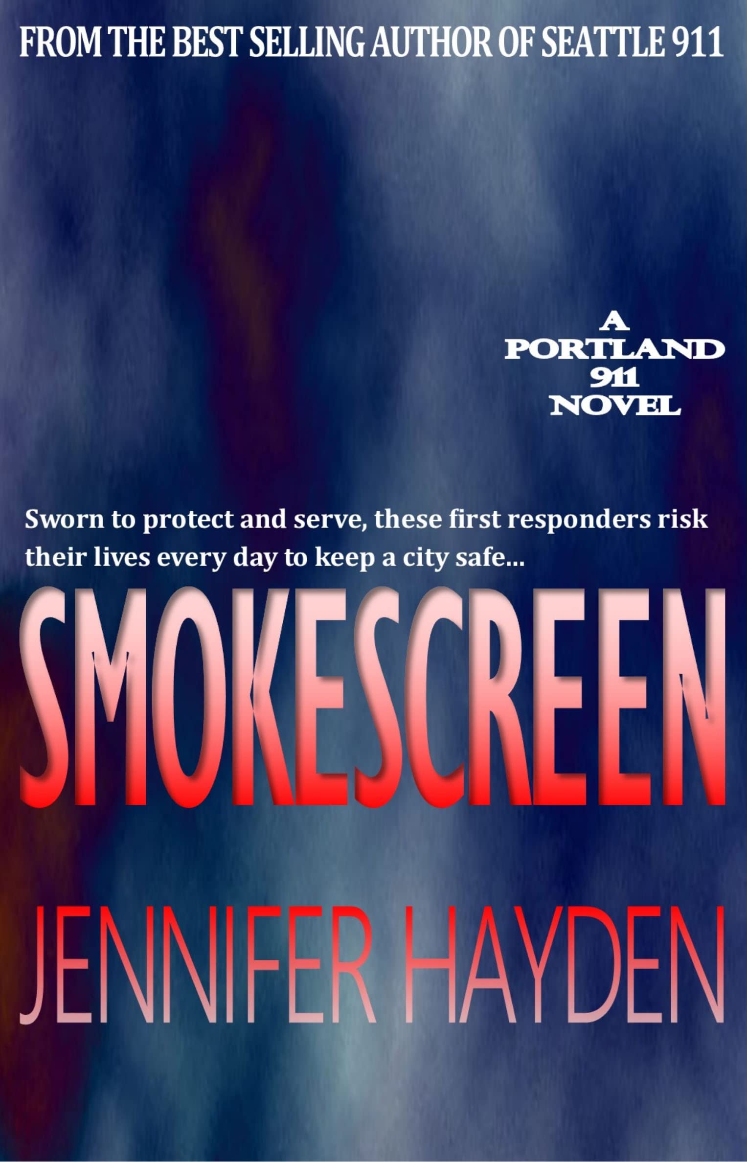 Smokescreen (Portland 911 Book 5) by Jennifer Hayden | Goodreads