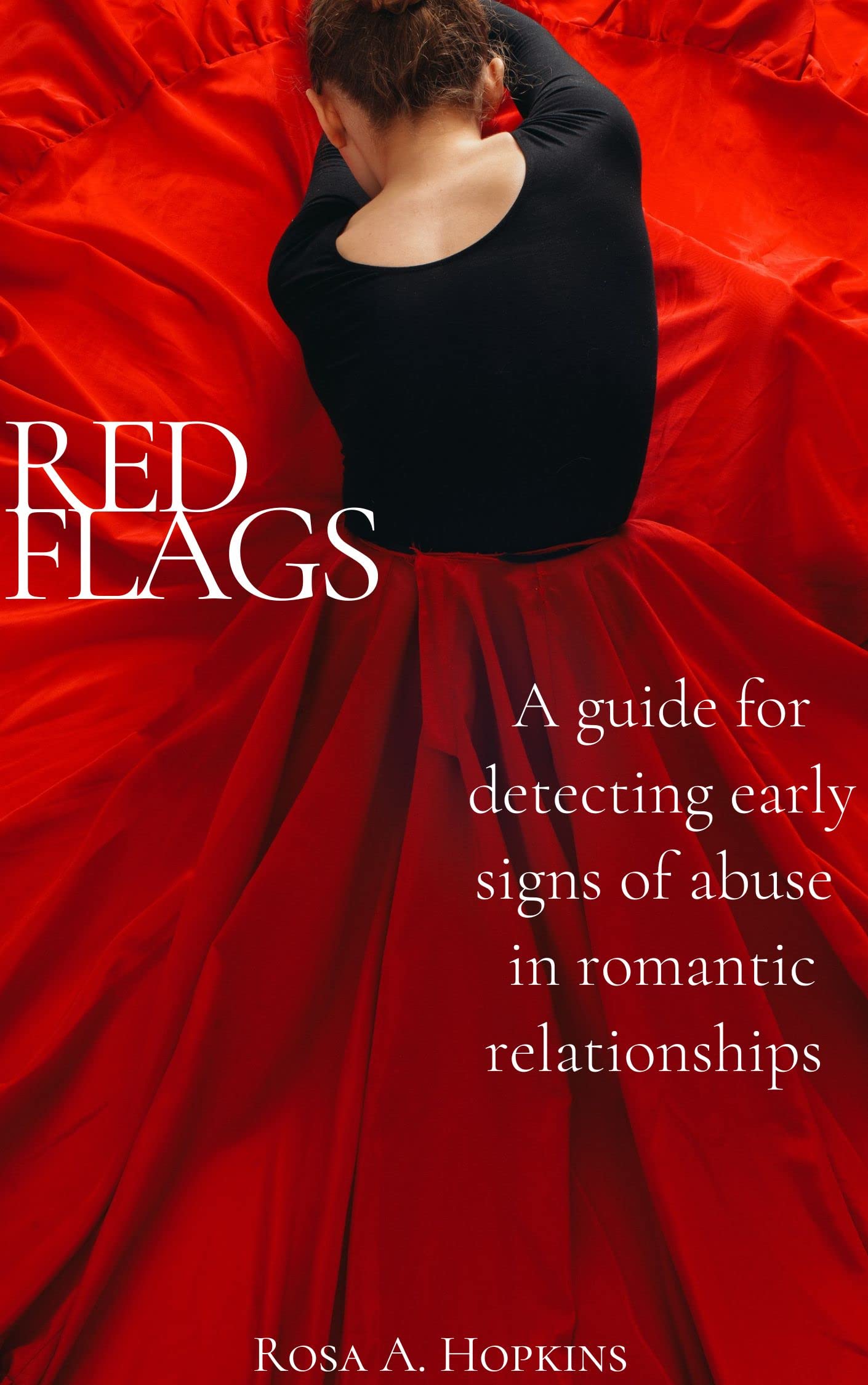 Red Flags: A Guide for Detecting Early Signs of Abuse in Romantic ...