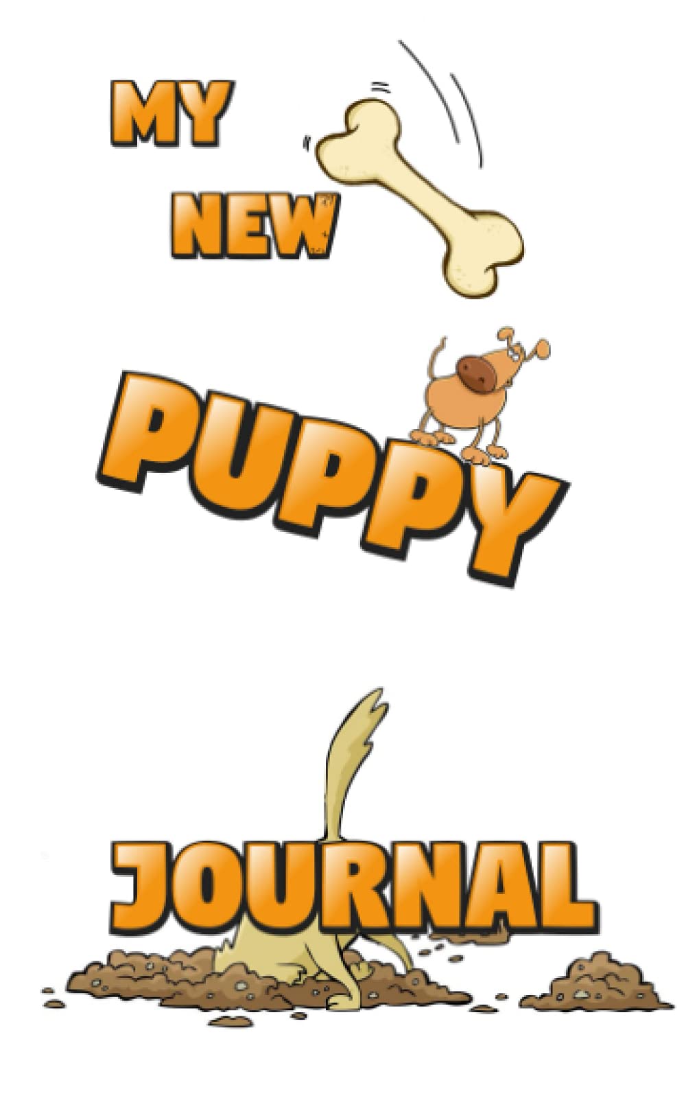My New Puppy Journal: A full color journal which encourages kids to ...