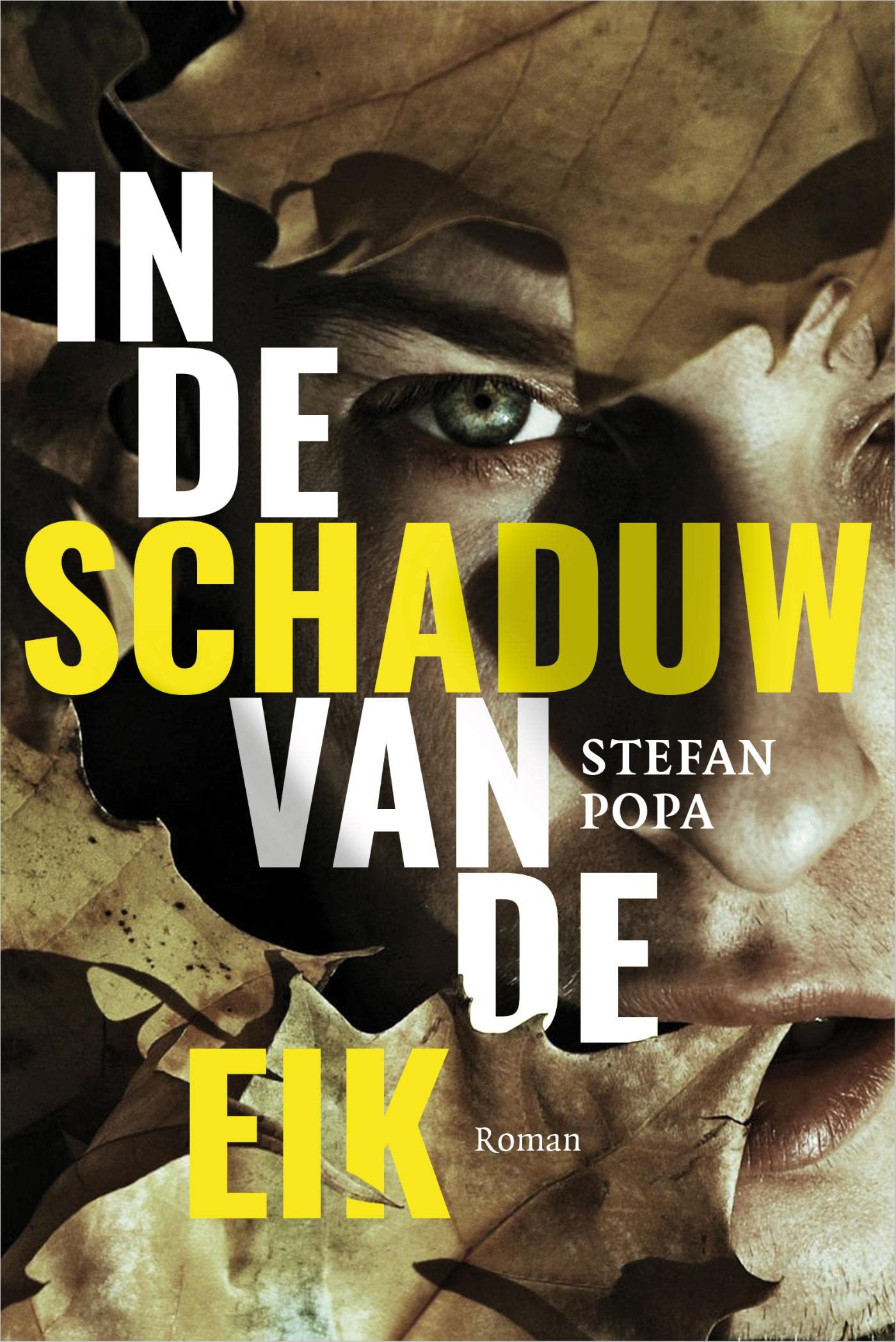 In de schaduw van de eik (Dutch Edition) by Stefan Popa | Goodreads