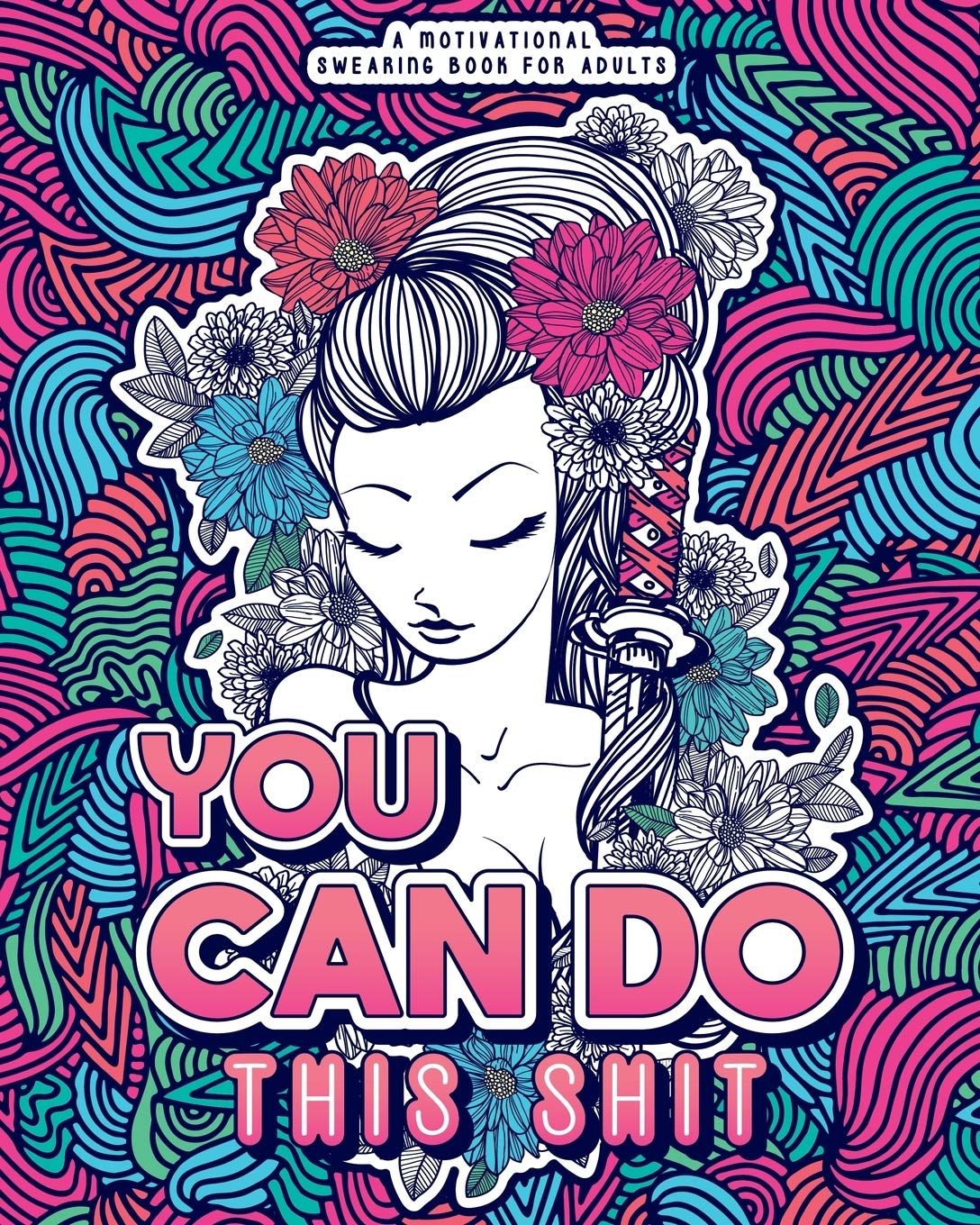 You Can Do This Shit: A Motivational Swearing Book for Adults - Swear ...