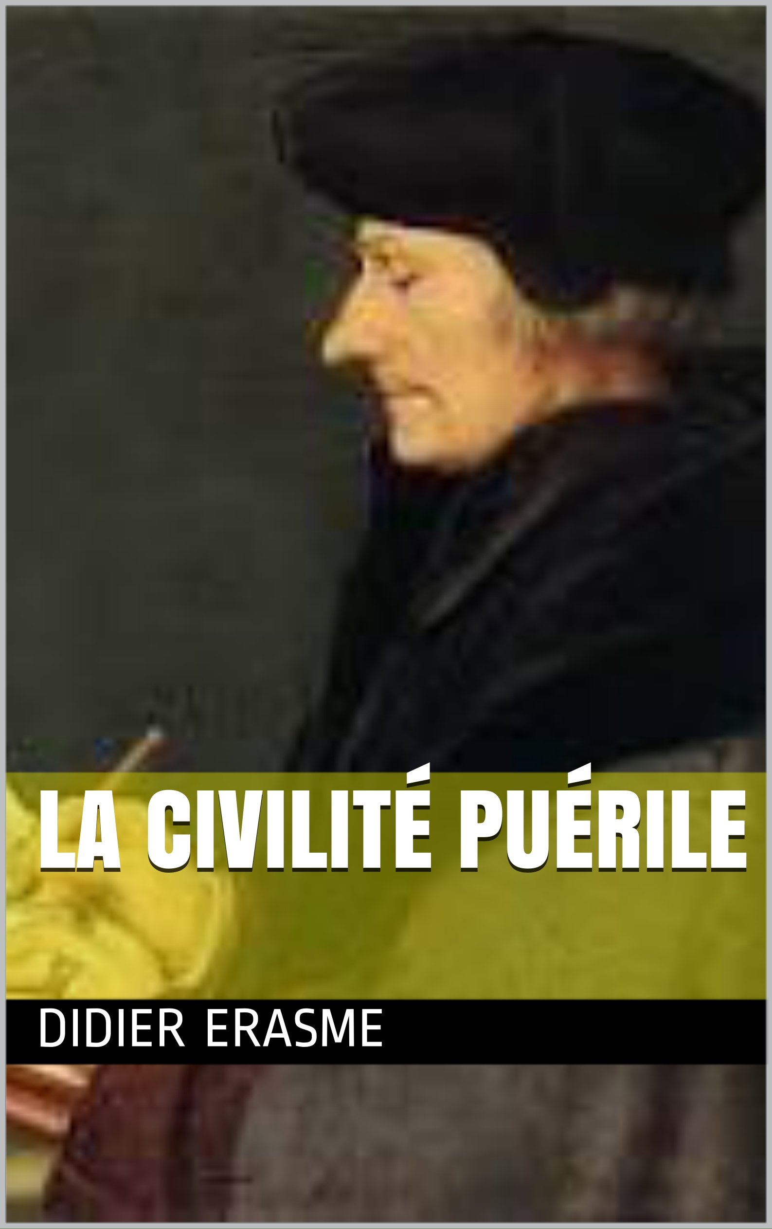 La Civilité puérile by Didier Érasme | Goodreads