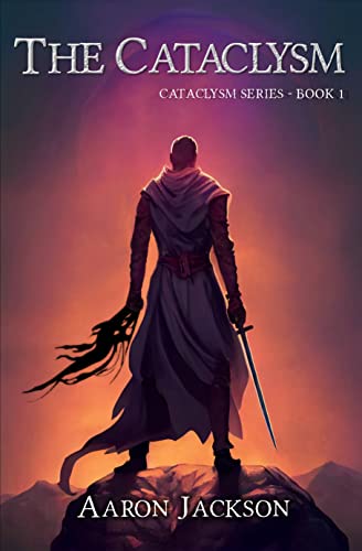 The Cataclysm (The Cataclysm Series, #1) by Aaron Jackson | Goodreads