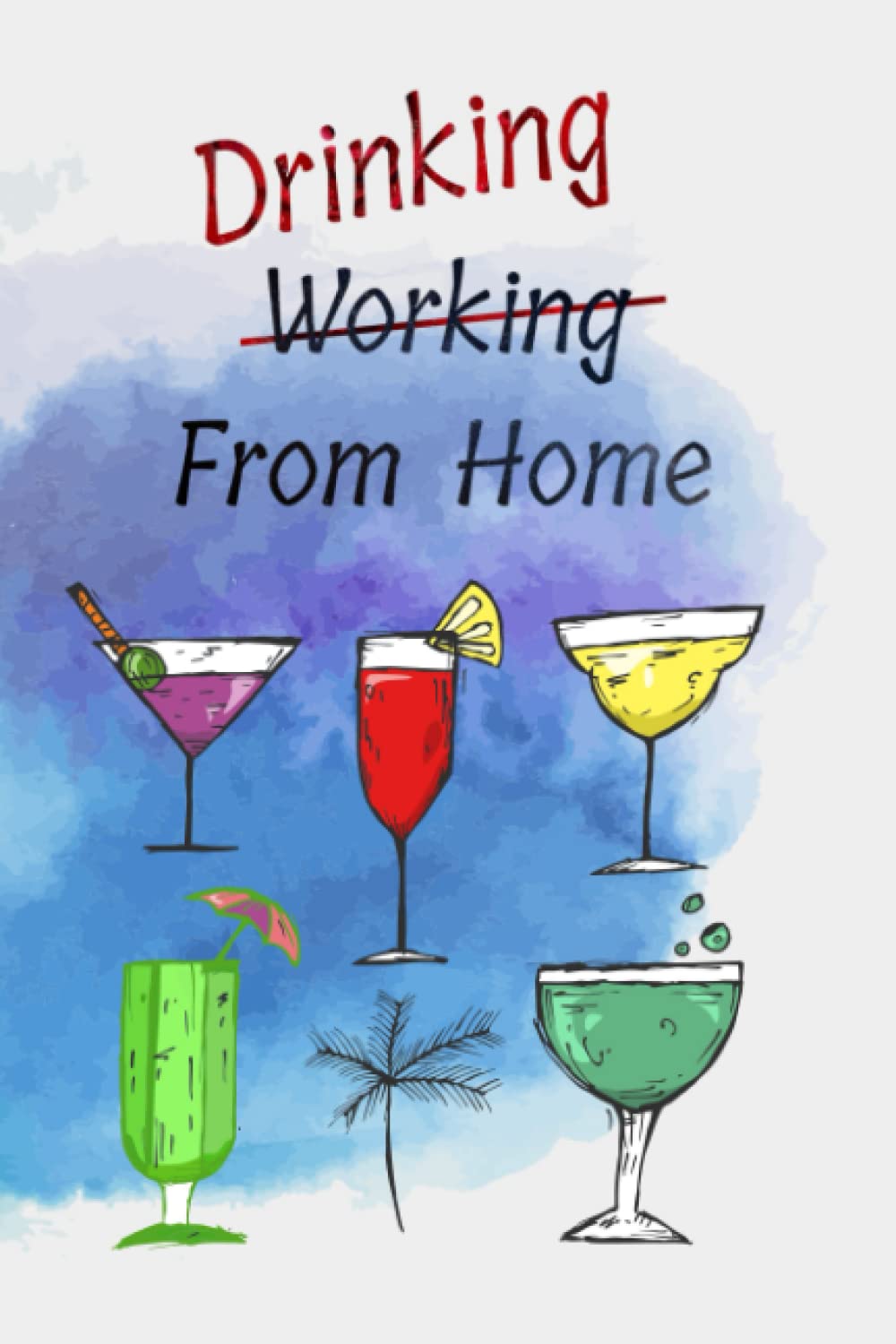 Drinking From Home Funny Cocktail Alcohol Recipe Mixology Book Custom Drinking From Home Funny Cocktail Alcohol Recipe Mixology Book Custom