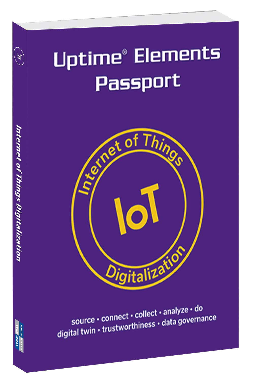 Uptime® Elements Internet of Things (IoT) and Digitalization Framework Passport by Terrence ...