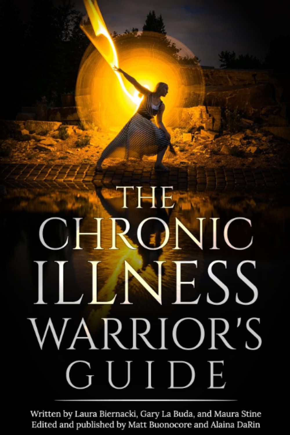 The Chronic Illness Warrior's Guide by Laura Biernacki | Goodreads