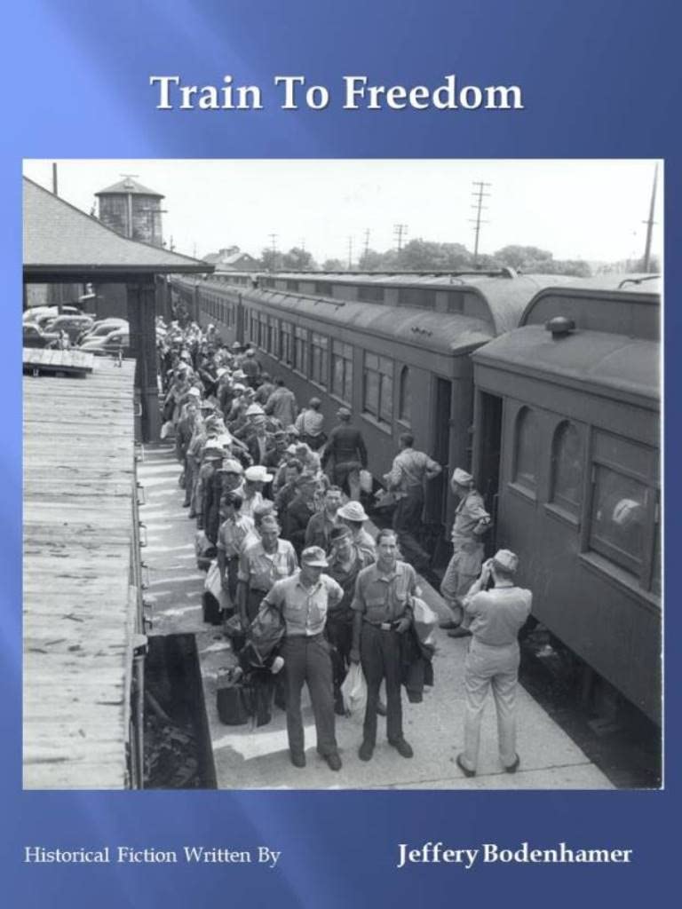 Train To Freedom by Jeffery Bodenhamer | Goodreads