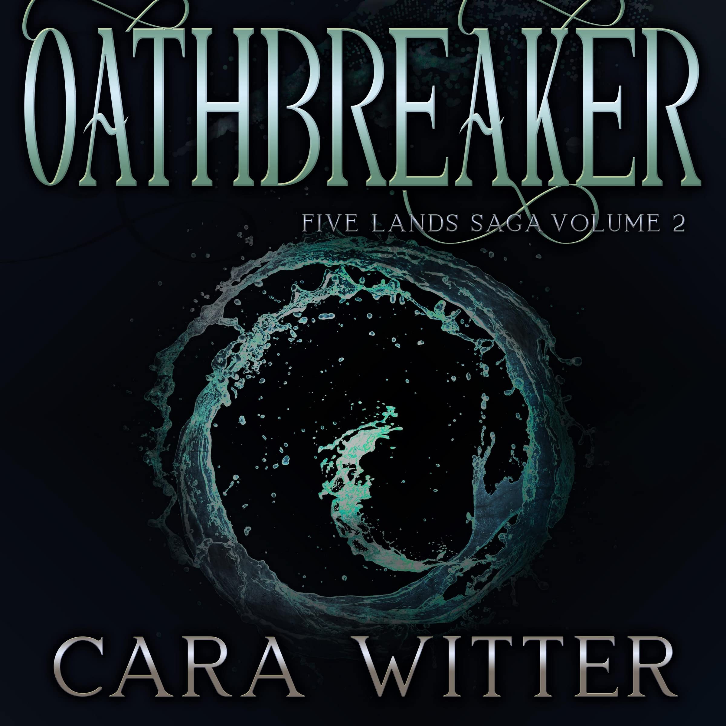 Oathbreaker (The Five Lands Saga) (Five Lands Saga, 2) by Cara Witter ...