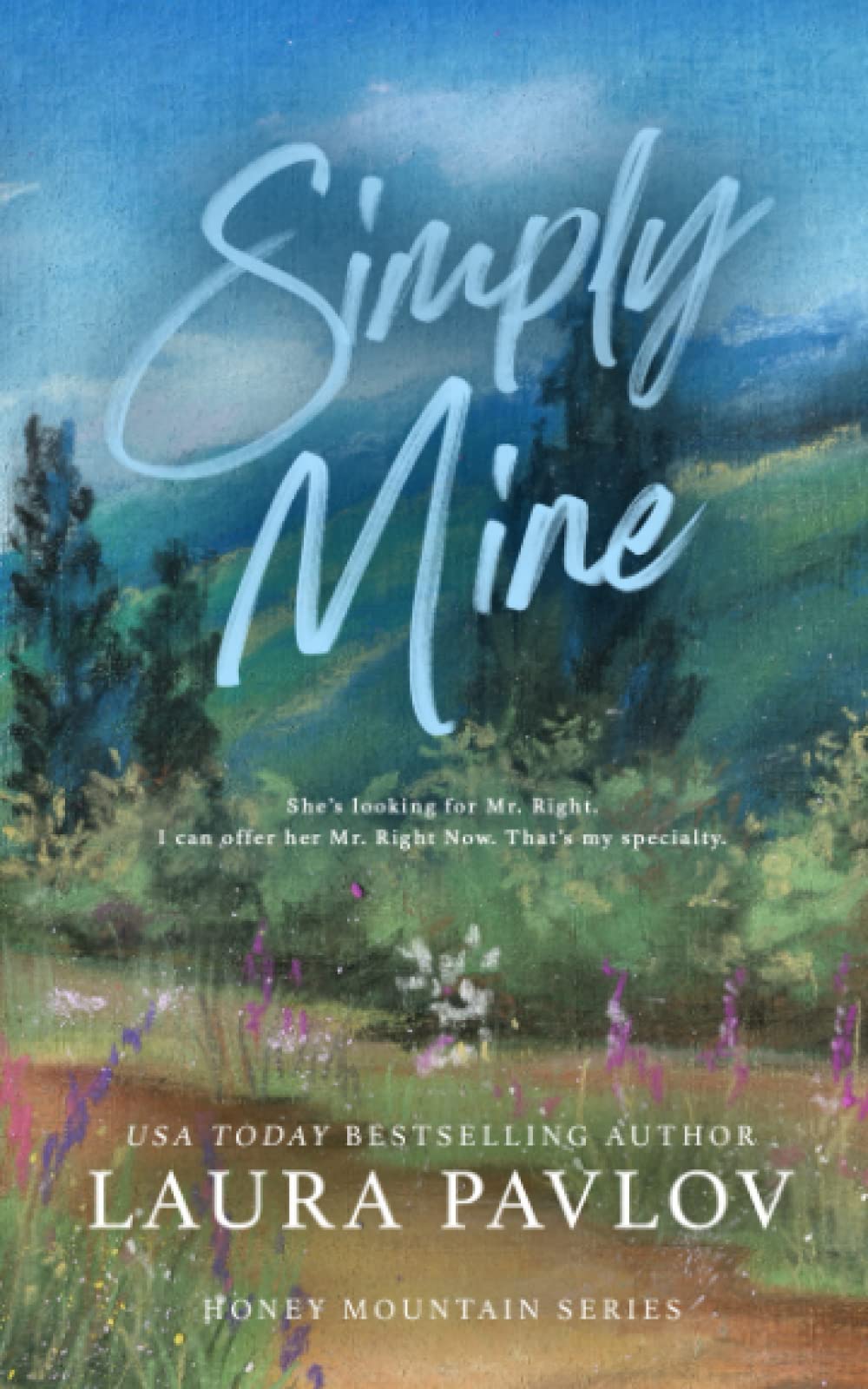 Simply Mine (Honey Mountain #4) by Laura Pavlov | Goodreads