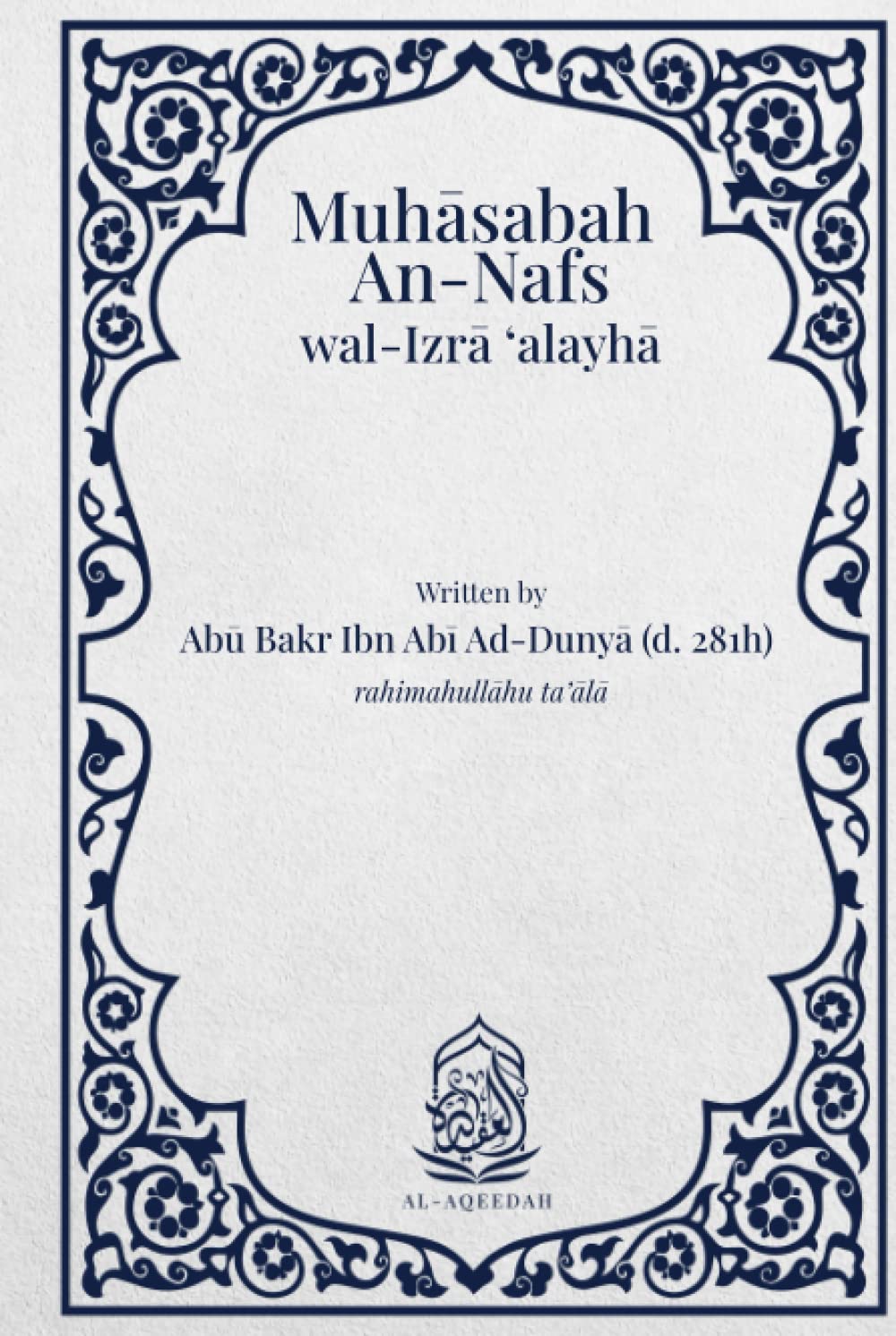 Muhasabah An-Nafs wal-Izra 'alayha: by Abu Bakr Ibn Abi Ad-Dunya ...