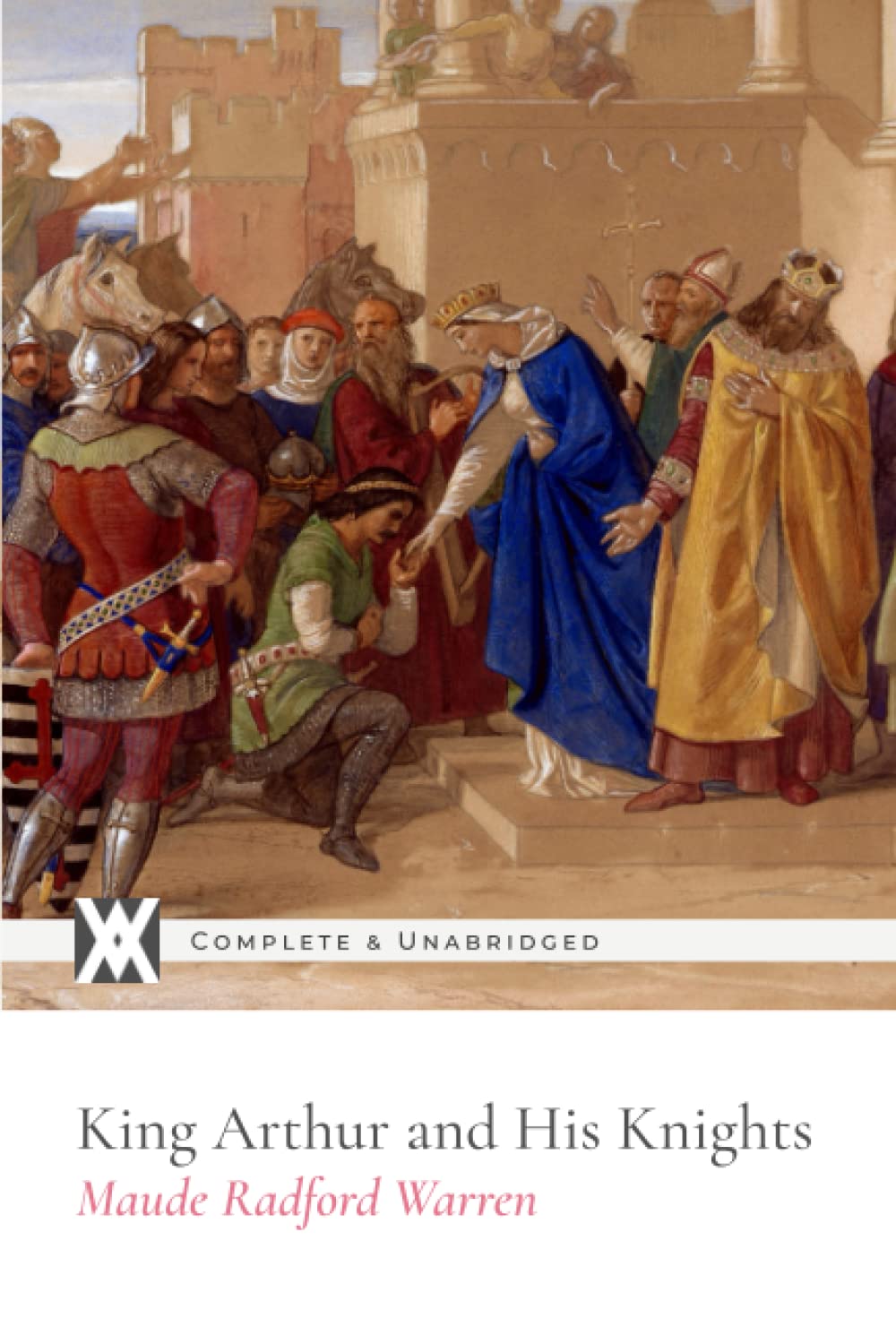 King Arthur and His Knights by Maude Radford Warren | Goodreads
