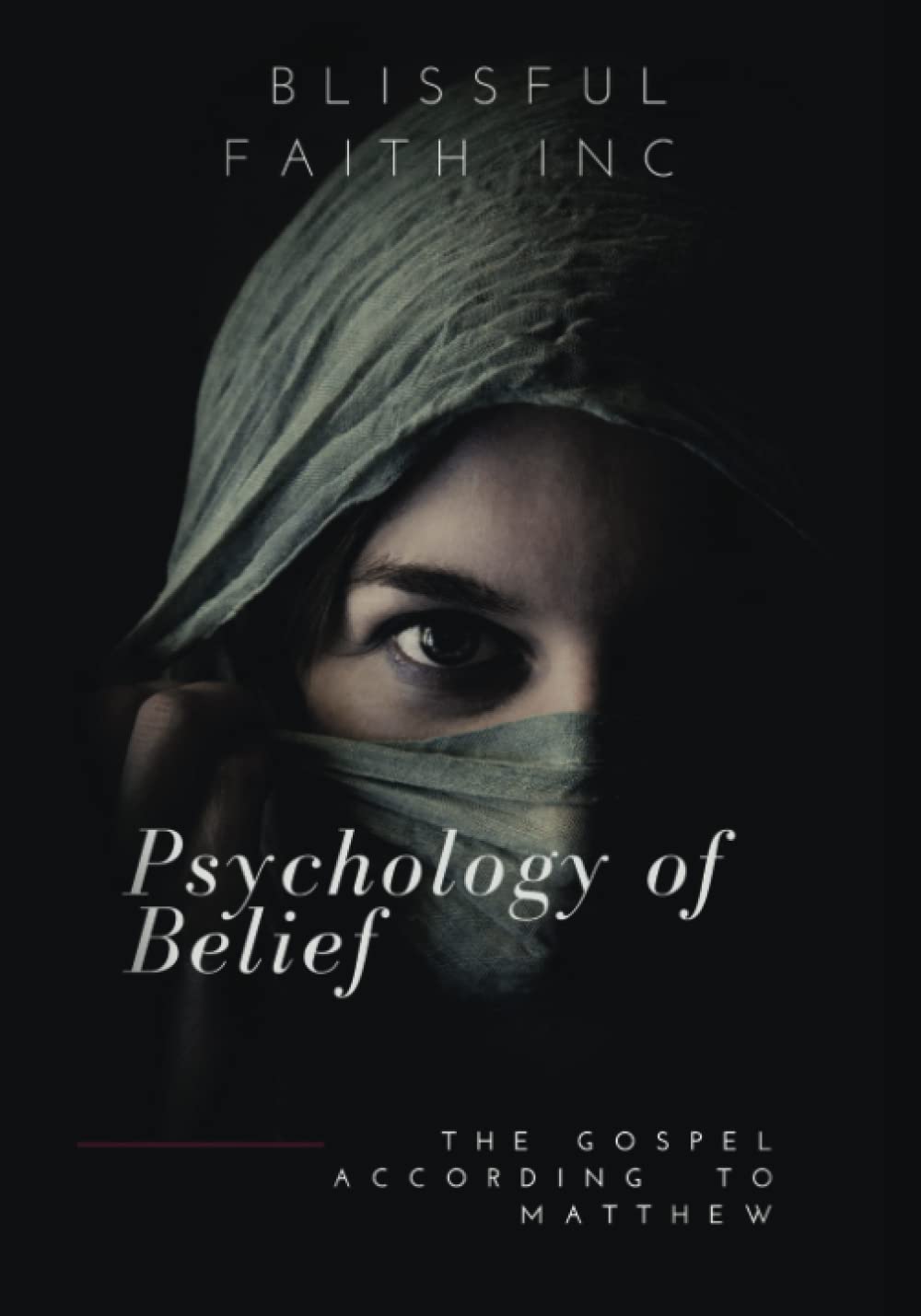 Psychology of Belief: The Gospel According to Matthew by Blissful Faith ...