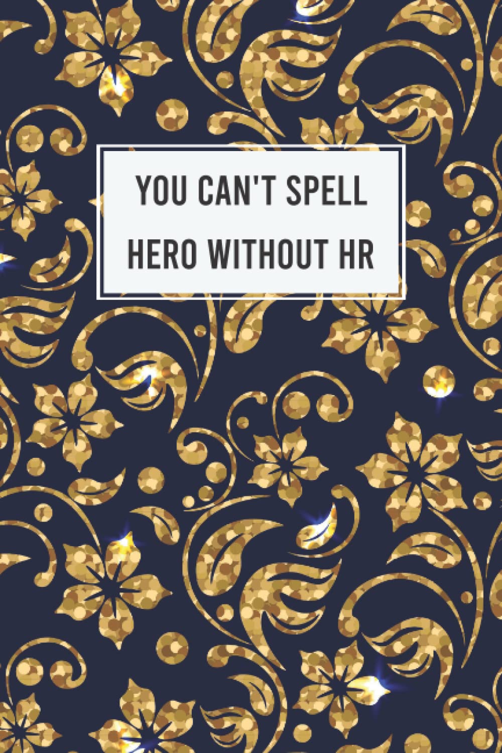 You Can't Spell Hero Without HR: Super Human Resources Inspirational ...