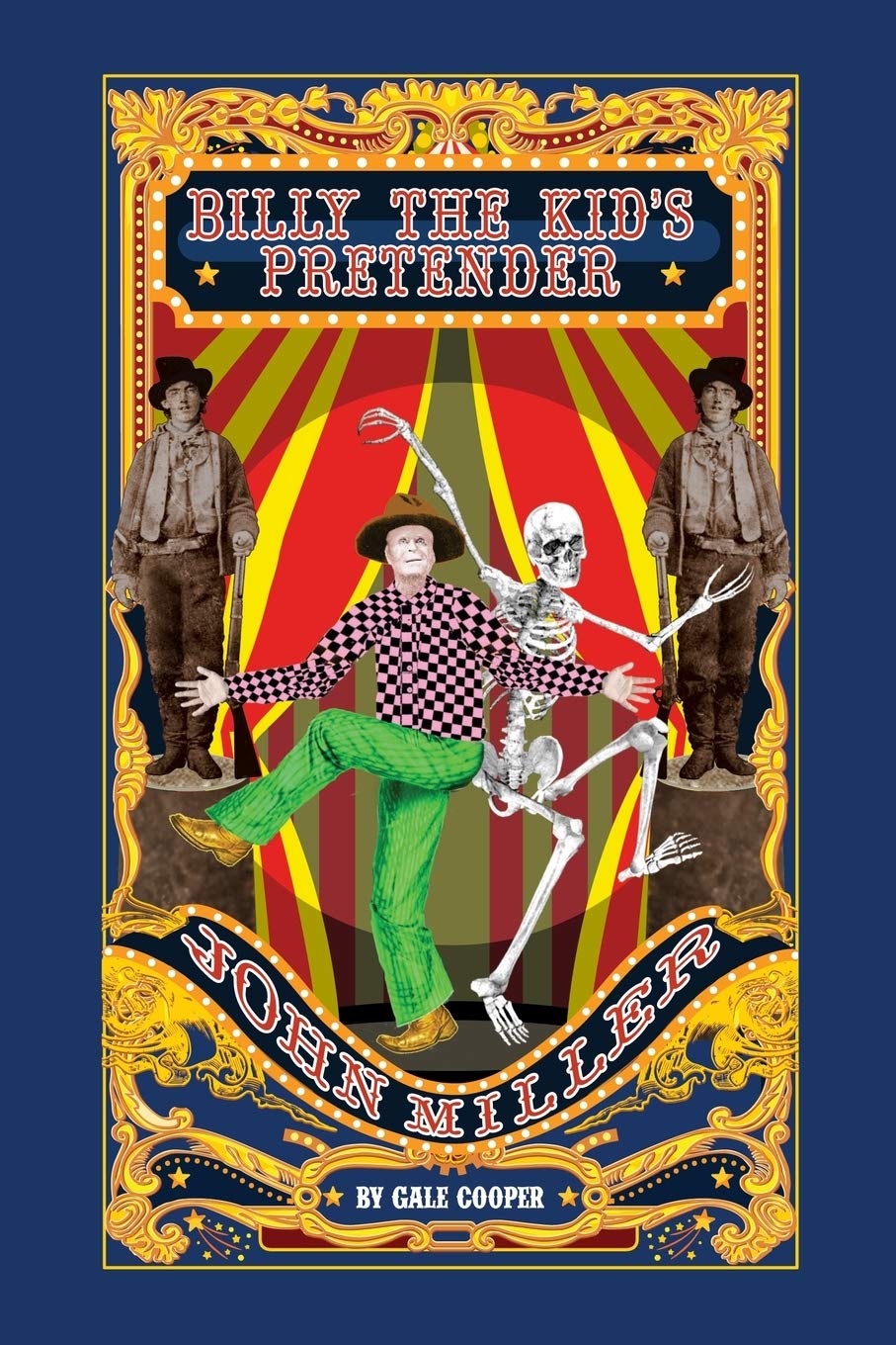 Billy The Kid's Pretender John Miller by Gale Cooper | Goodreads